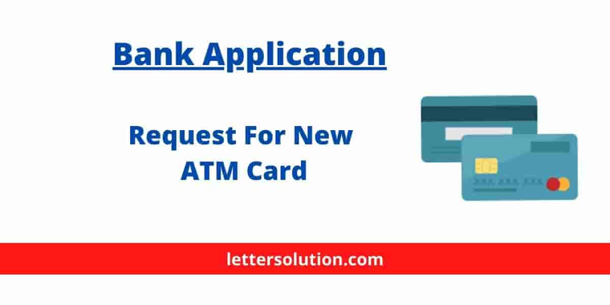 Application For New ATM Card With 5+ Formats » Letter Solution