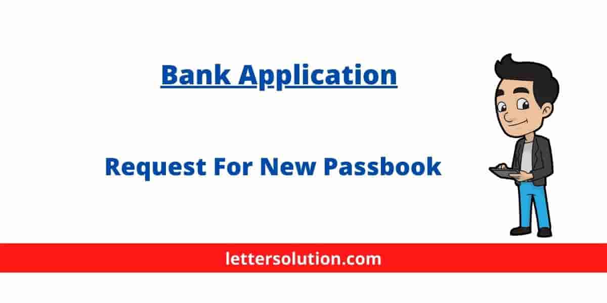Application For New Passbook With 6+ Sample » Letter Solution